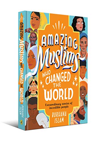 Amazing Muslims Who Changed the World (Paperback) Burhana Islam – Salam ...